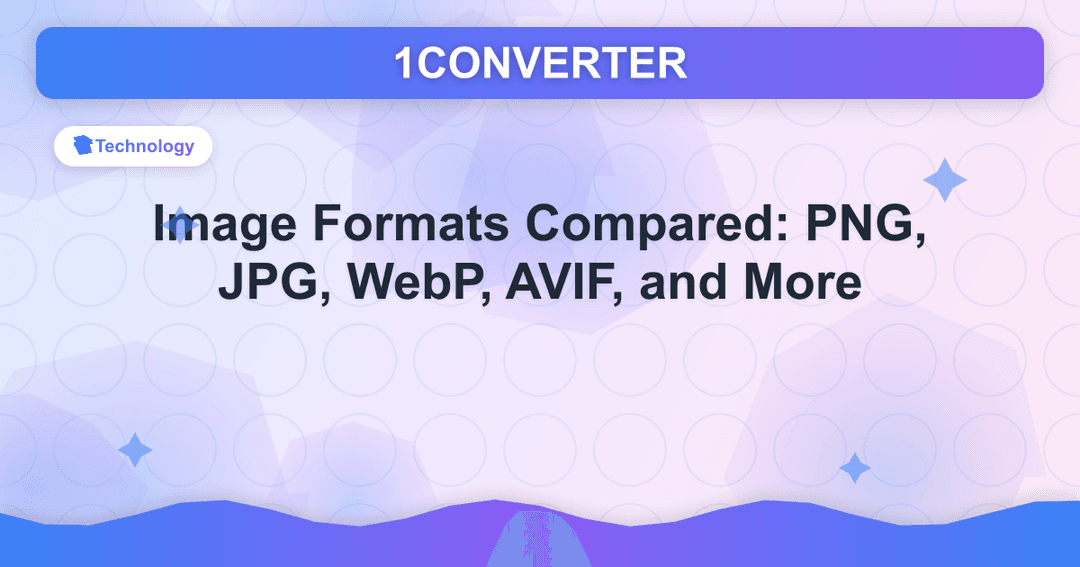 Image Formats Compared: PNG, JPG, WebP, AVIF, and More — Blog | 1converter